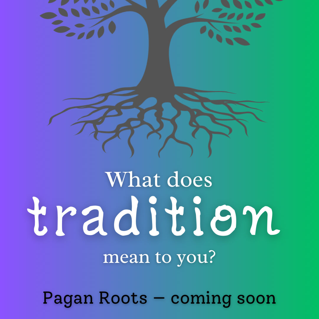 What does tradition mean to you? – Dowsing for Divinity